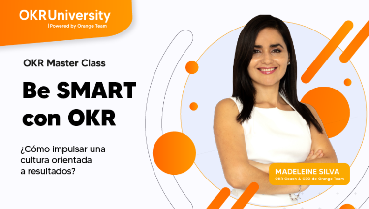 OKR Master Class: BE SMART con OKR - Orange Team